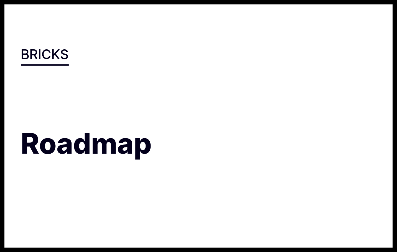 Roadmap | BRICKS