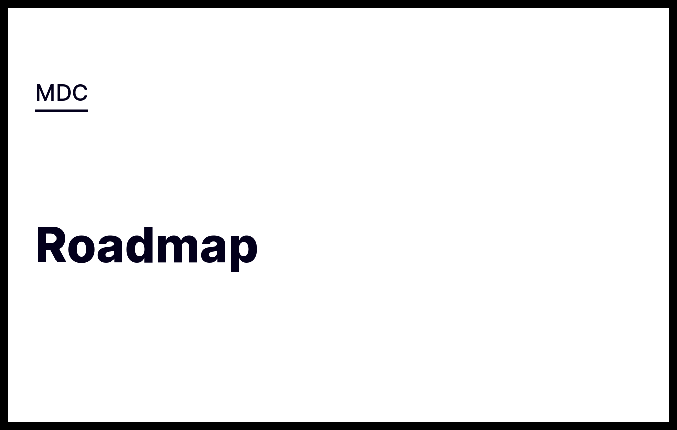 Roadmap | MDC