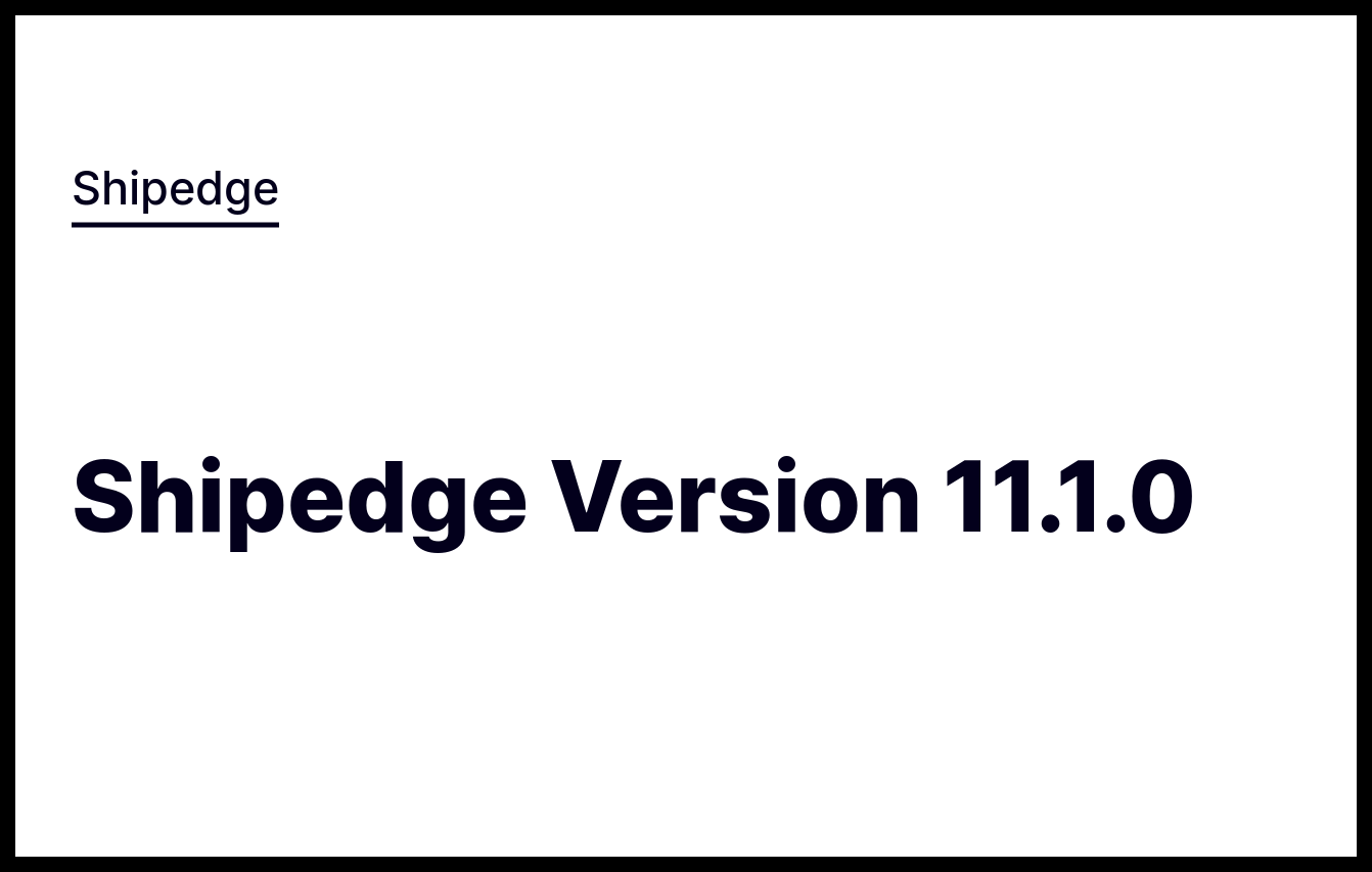 Shipedge Version 11.1.0 - Shipedge | Shipedge