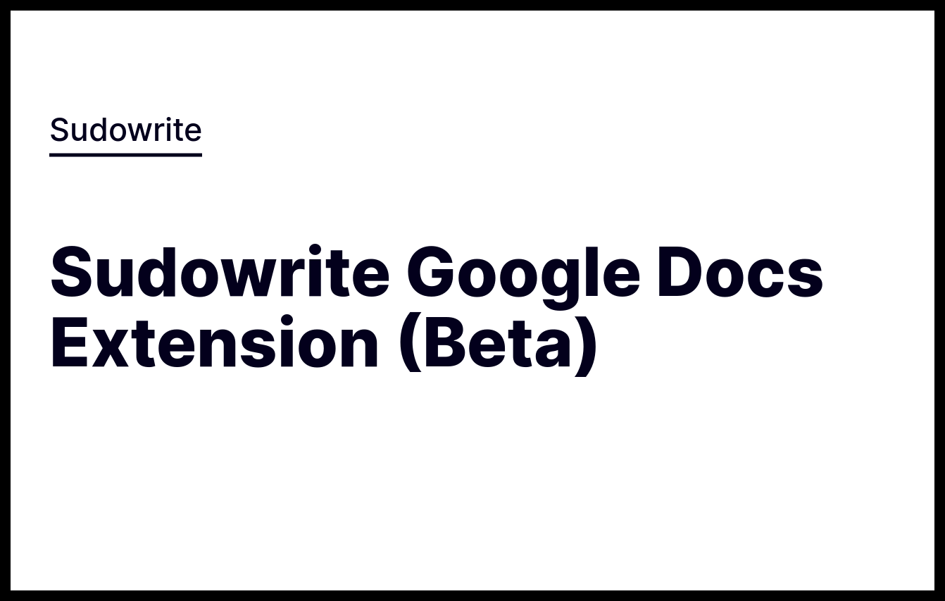 Sudowrite Google Docs Extension (Beta) - New! | Sudowrite